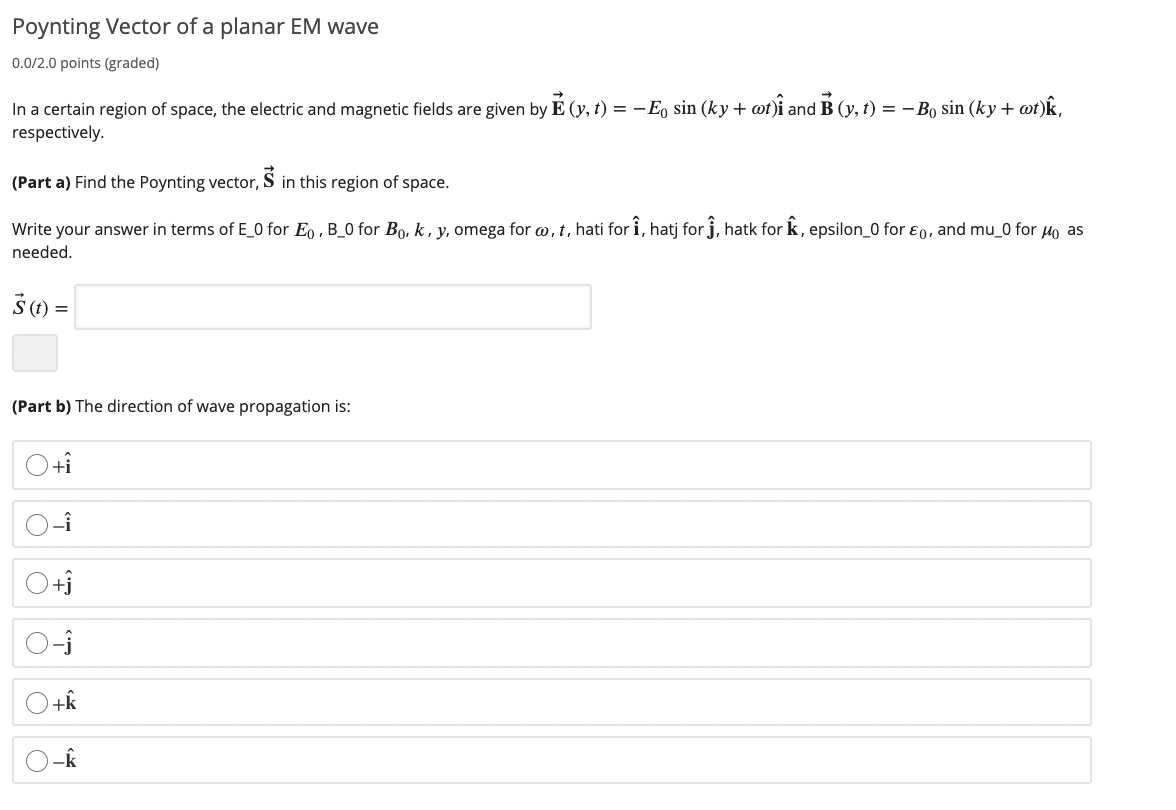 Solved Poynting Vector of a planar EM wave 0.0/2.0 points | Chegg.com