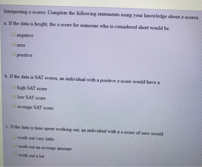 Solved Interpreting z-scores: Complete the following | Chegg.com Solved Interpreting z-scores: Complete the following | Chegg.com