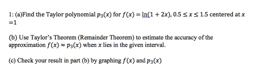 Solved 1: (a)Find the Taylor polynomial p3(x) for f(x) = | Chegg.com