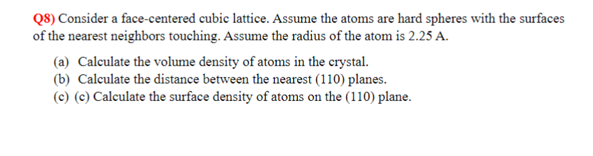 Solved Q8) Consider a face-centered cubic lattice. Assume | Chegg.com