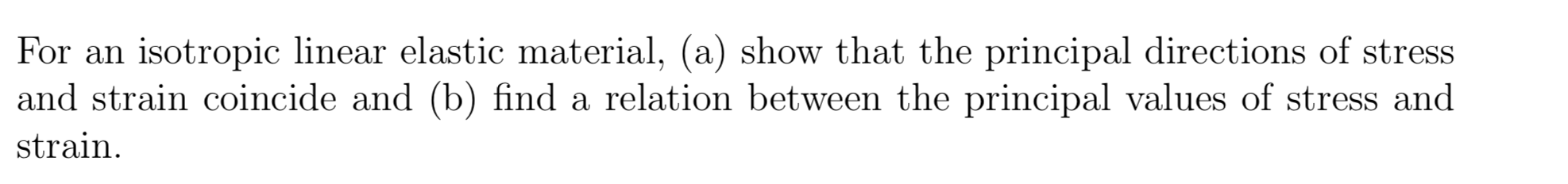 Solved For an isotropic linear elastic material, (a) show | Chegg.com