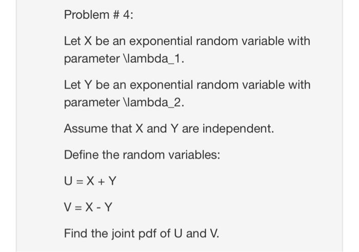 Solved Problem 4 Let X Be An Exponential Random Variable