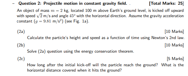 Solved Question 2: Projectile motion in constant gravity | Chegg.com