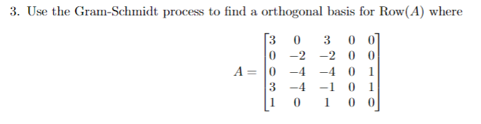 Solved 3. Use the Gram-Schmidt process to find a orthogonal | Chegg.com