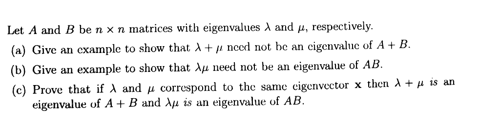 Solved Let A and B be n x n matrices with eigenvalues λ and | Chegg.com