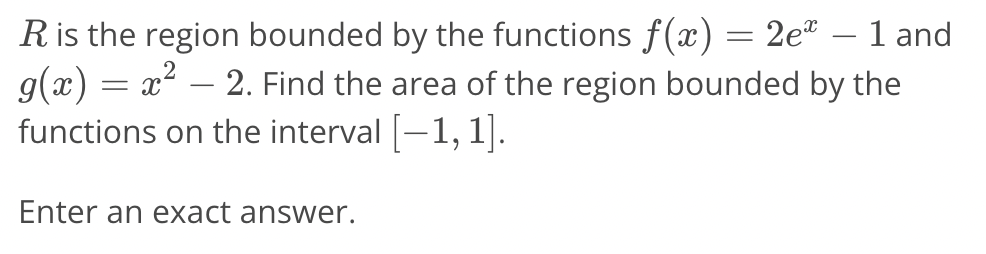 Solved R ﻿is the region bounded by the functions f(x)=2ex-1 | Chegg.com