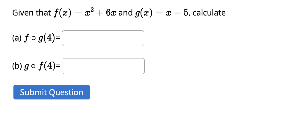 Solved f(x)=x2+6x and g(x)=x−5 | Chegg.com