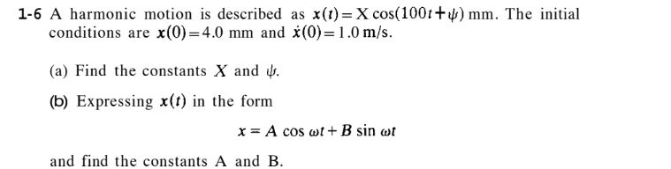 Solved 1-6 A harmonic motion is described as X(t)= X | Chegg.com