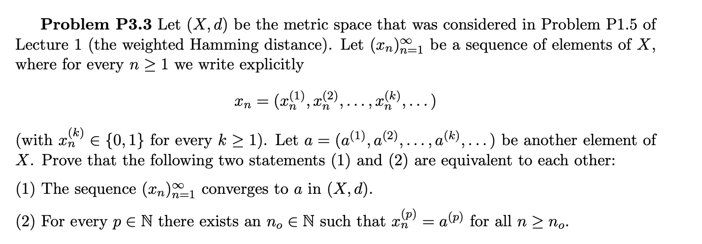 Solved Problem P3.3 Let (X,d) be the metric space that was | Chegg.com