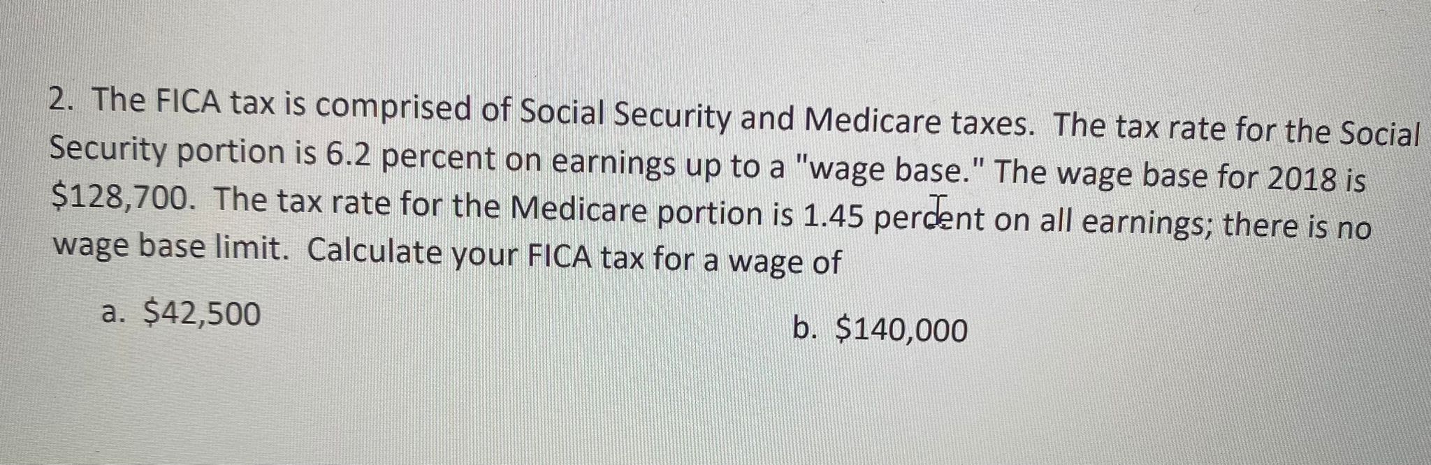 Solved 2. The FICA tax is comprised of Social Security and | Chegg.com