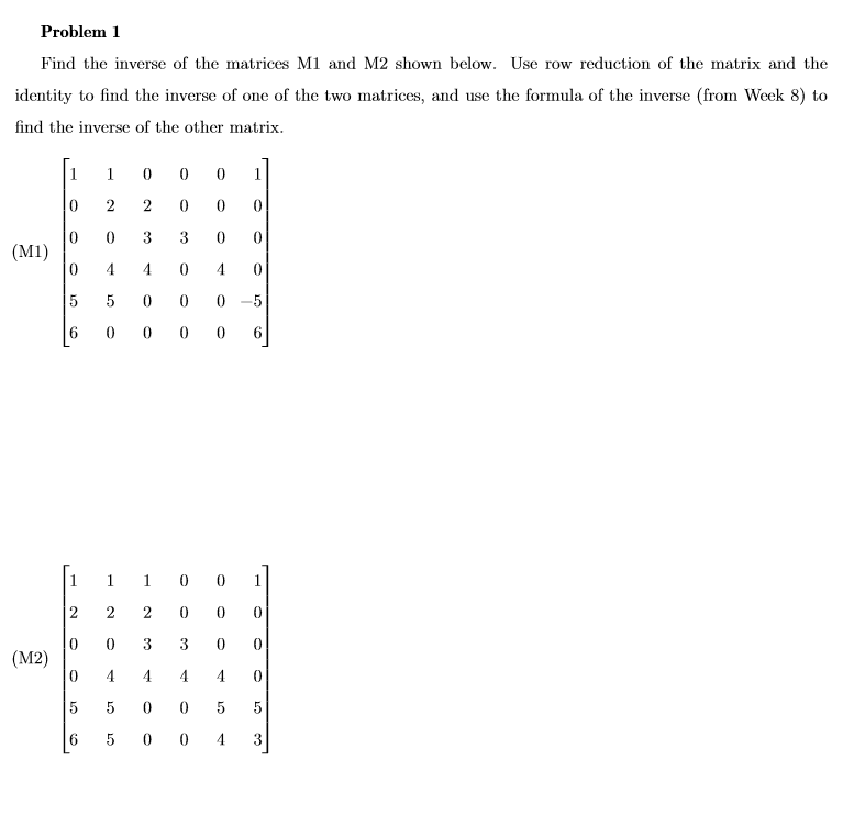 Solved Problem 1 Find the inverse of the matrices M1 and M2 | Chegg.com