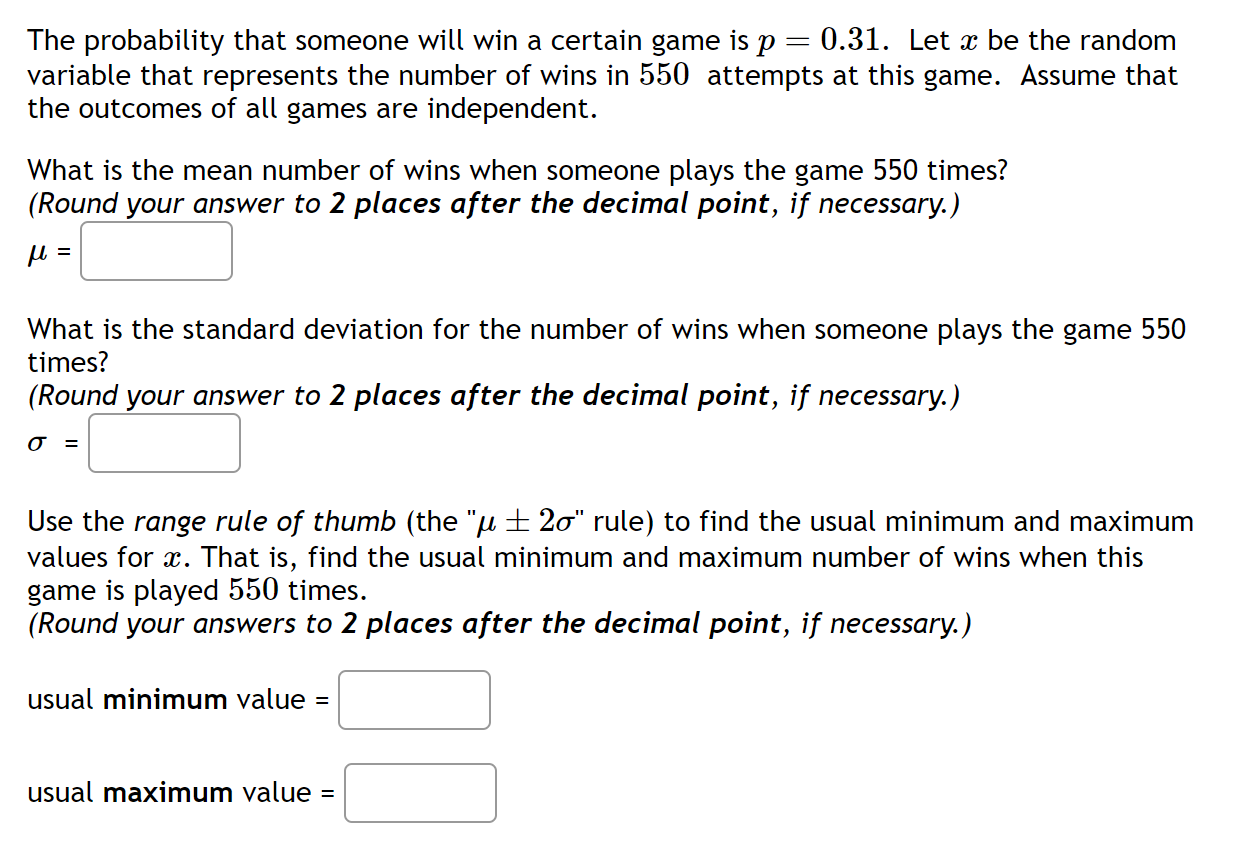 Solved The probability that someone will win a certain game | Chegg.com