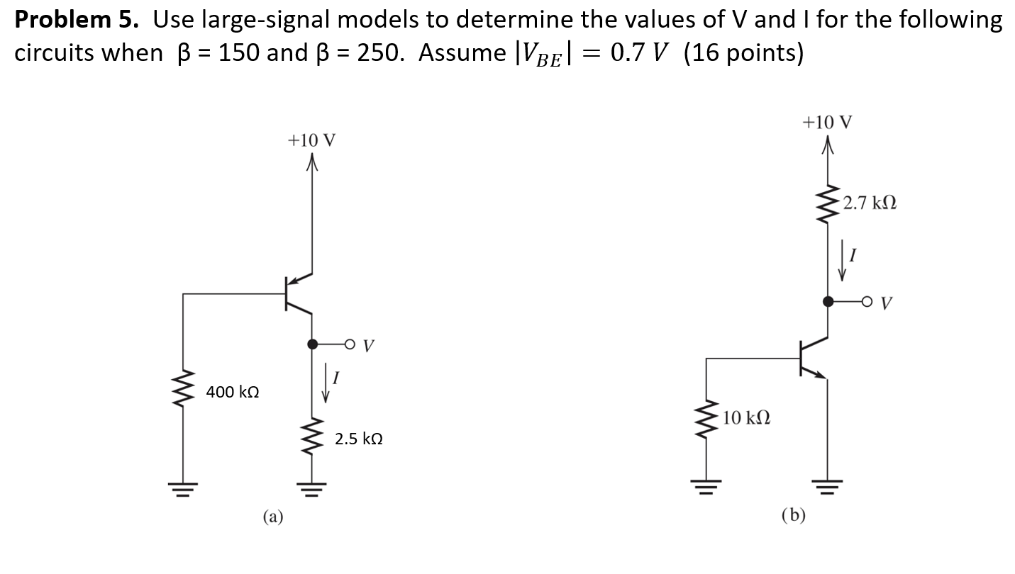 Solved Problem 5. Use large-signal models to determine the | Chegg.com