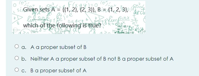 Solved Given sets A={{1,2},{2,3}},B={1,2,3}, , ﻿darctswhich | Chegg.com