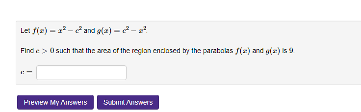 Solved Let f(x)=x2−c2 and g(x)=c2−x2. Find c>0 such that the | Chegg.com