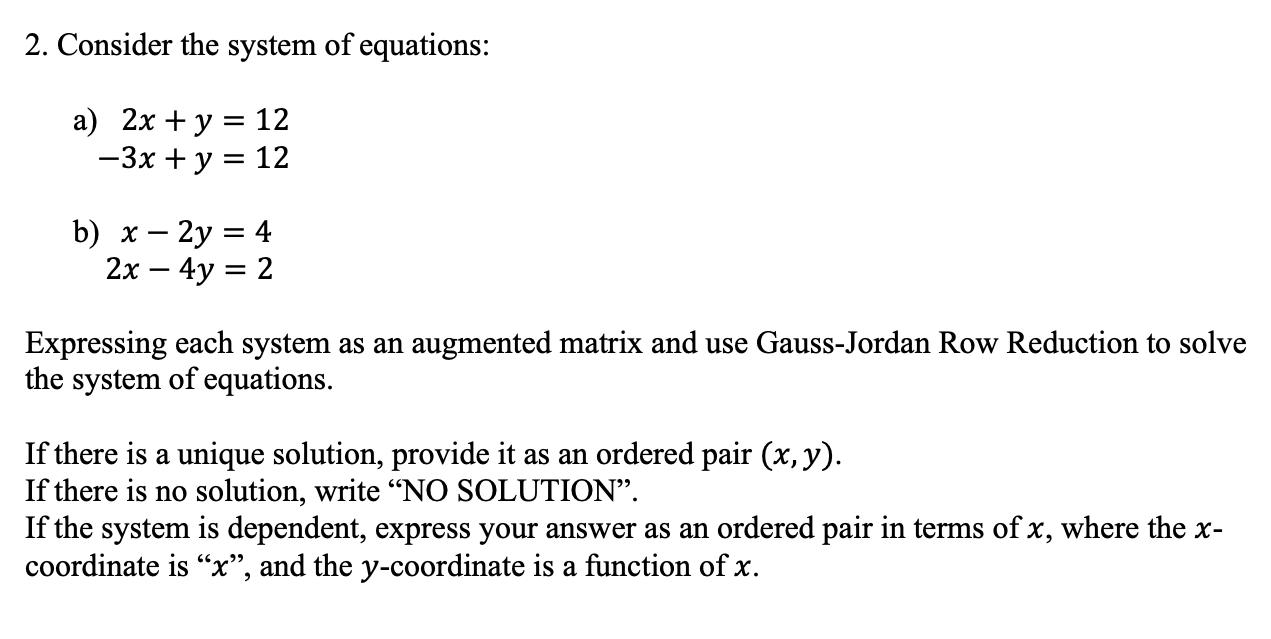 Solved 2. Consider the system of equations: 2x+y=12 −3x+y=12 | Chegg.com