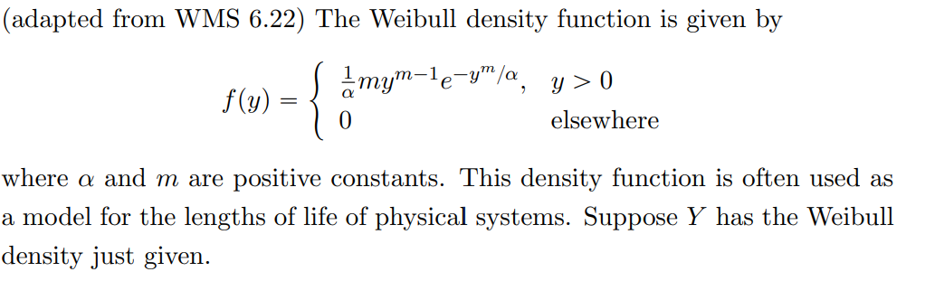 Solved (adapted from WMS 6.22) The Weibull density function | Chegg.com