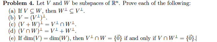 Solved let V and W be a subspace of Rn.Prove each of the | Chegg.com