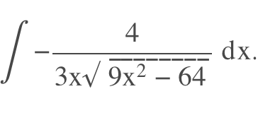 Solved ∫﻿﻿-43x9x2-642dx | Chegg.com