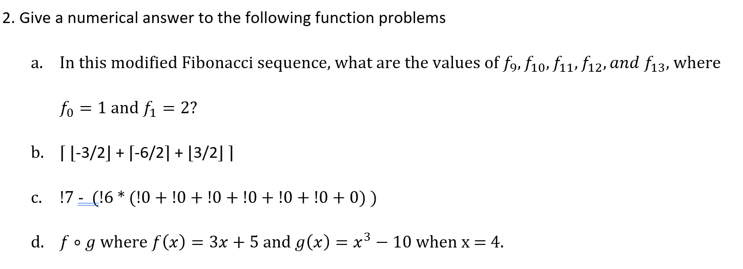Solved 2. Give a numerical answer to the following function | Chegg.com