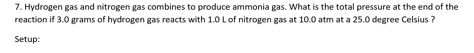 Solved 7. Hydrogen gas and nitrogen gas combines to produce | Chegg.com