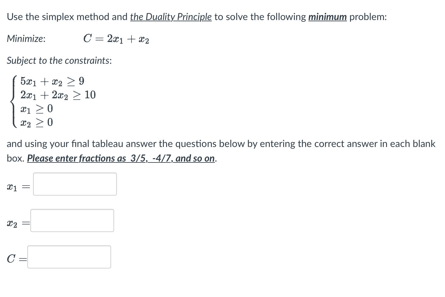 Solved Use the simplex method and the Duality Principle to | Chegg.com