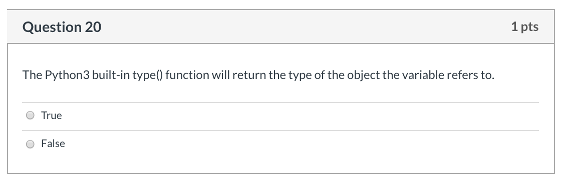 Solved Question 20 1 pts The Python3 built-in type() | Chegg.com