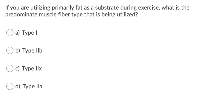 Solved If you are utilizing primarily fat as a substrate | Chegg.com