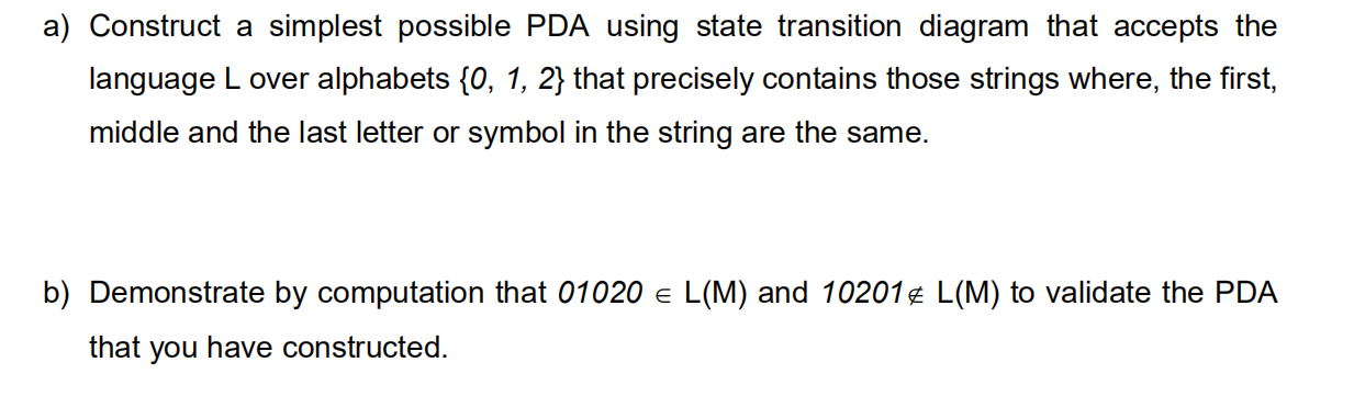Solved a) Construct a simplest possible PDA using state | Chegg.com