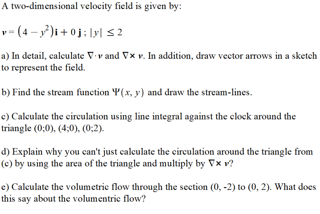 Solved A two-dimensional velocity field is given bv: V- a) | Chegg.com