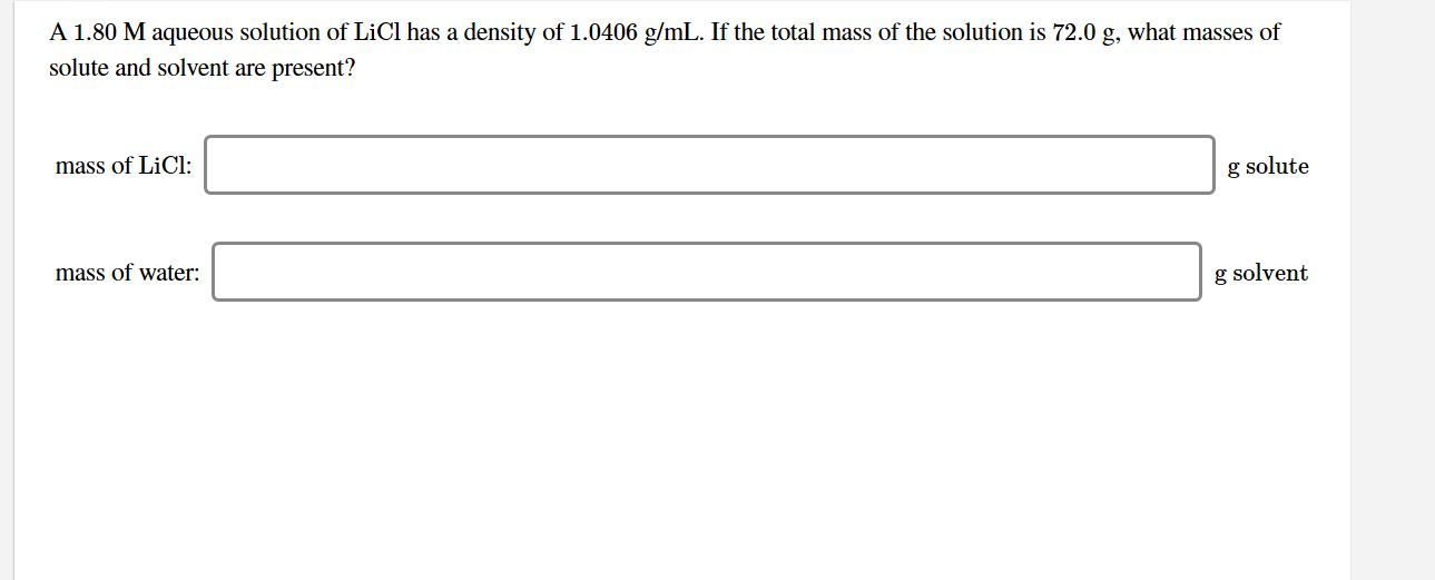 Solved A 1.80 M aqueous solution of LiCl has a density of | Chegg.com