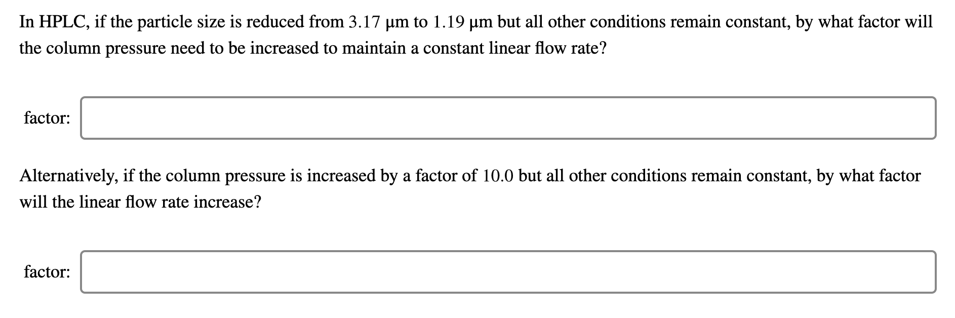 Solved In HPLC, if the particle size is reduced from 3.17 um | Chegg.com