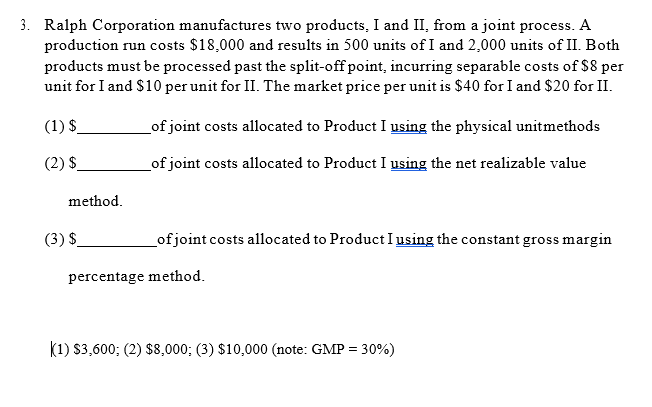 Solved 3. Ralph Corporation manufactures two products, I and | Chegg.com