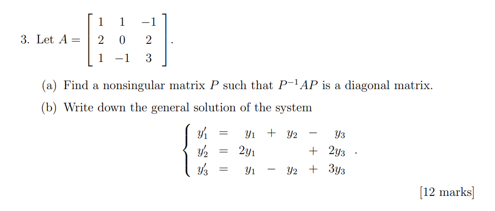 Solved Let A=[11-12021-13].(a) ﻿Find a nonsingular matrix P | Chegg.com