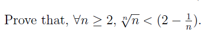 Solved Prove that, for all n >= 2, n root of n