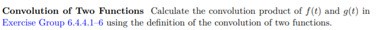 Solved Convolution of Two Functions Calculate the | Chegg.com
