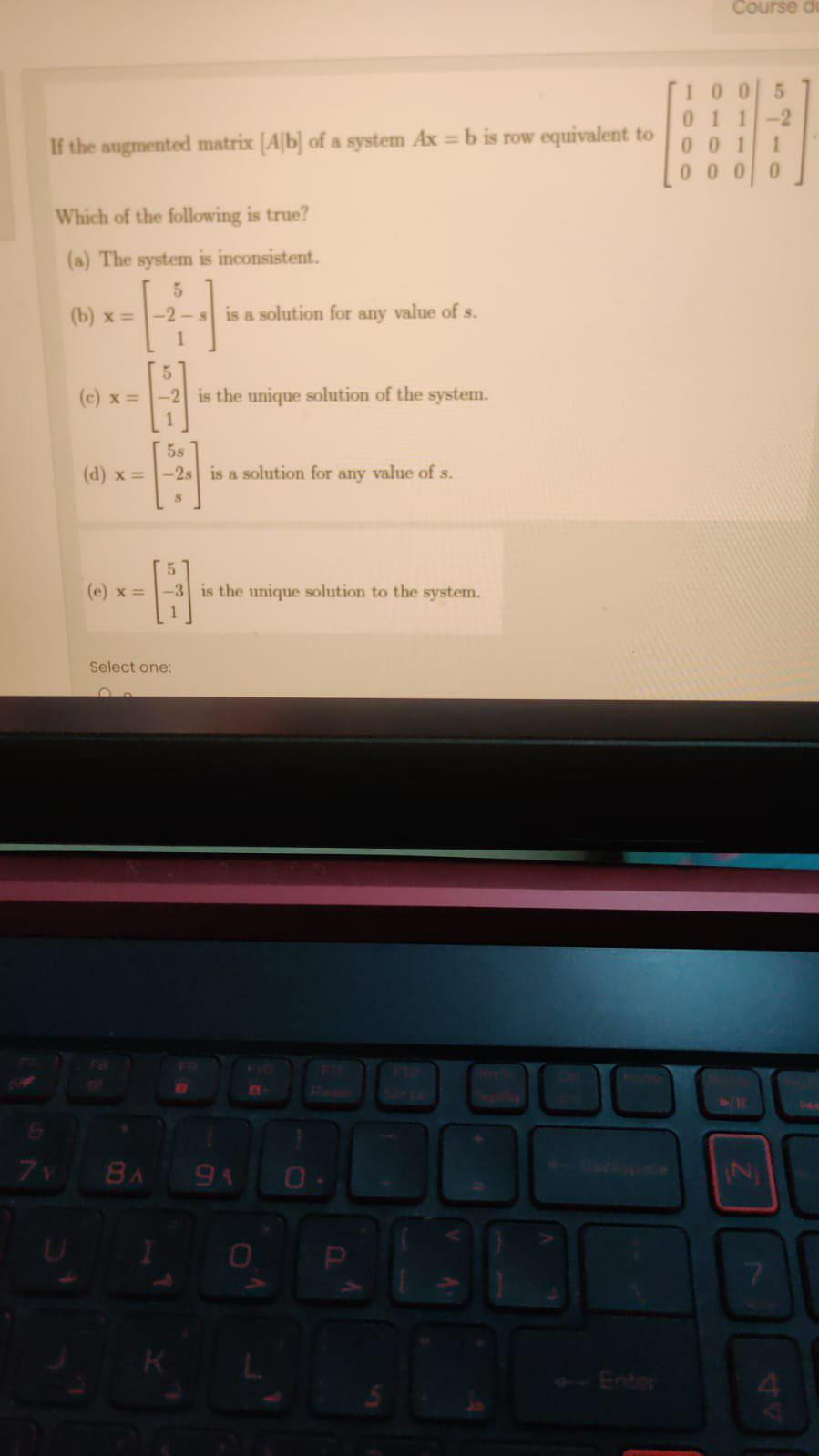Solved If the augmented matrix [A∣b] of a system Ax=b is row | Chegg.com