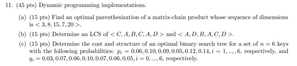 Solved 11. (45 pts) Dynamic programming implementations. (a) | Chegg.com