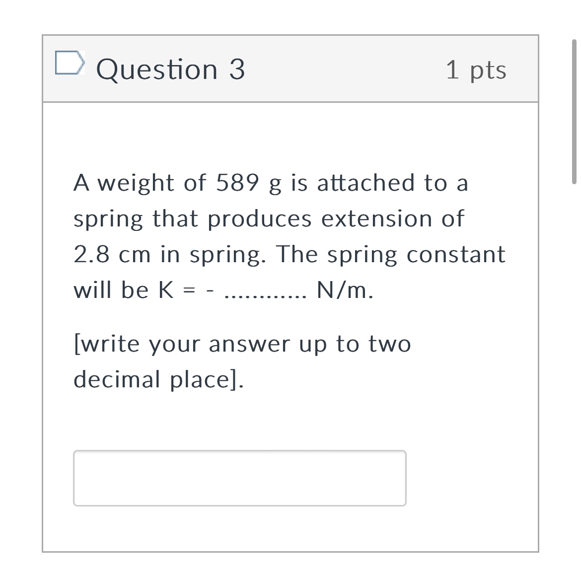 Solved Question 31 ﻿ptsA weight of 589g ﻿is attached to | Chegg.com