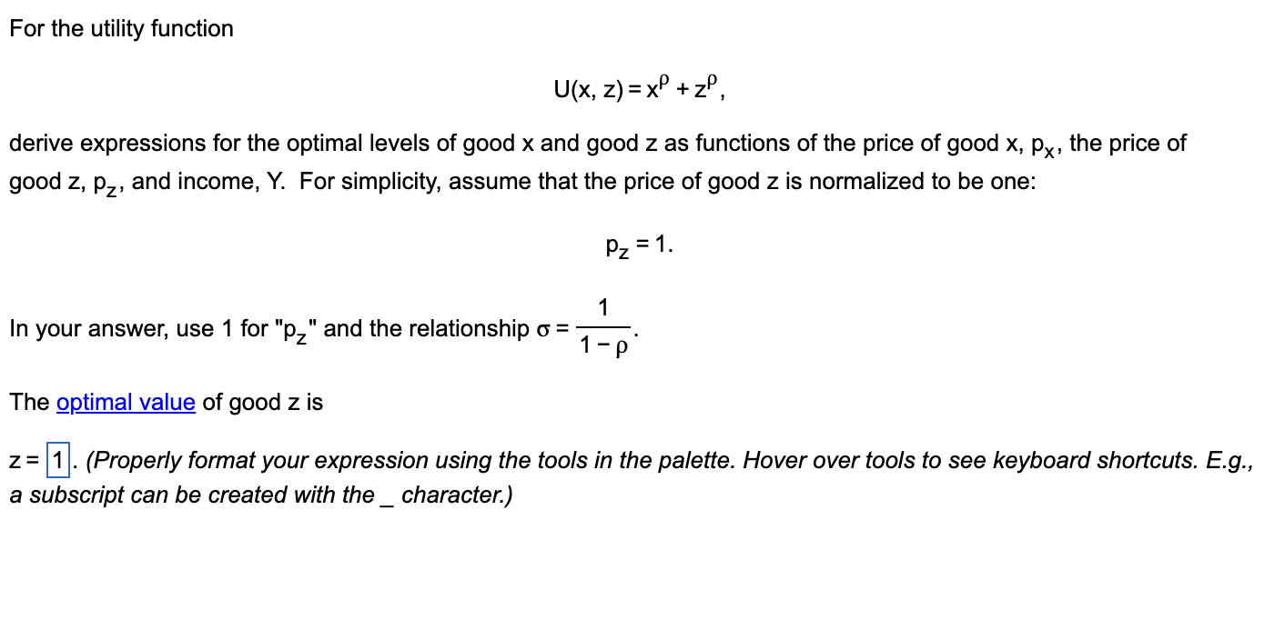 Solved For the utility functionU(x,z)=xρ+zρderive | Chegg.com