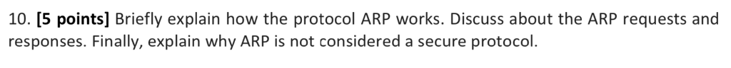 Solved 10. [5 points] Briefly explain how the protocol ARP | Chegg.com