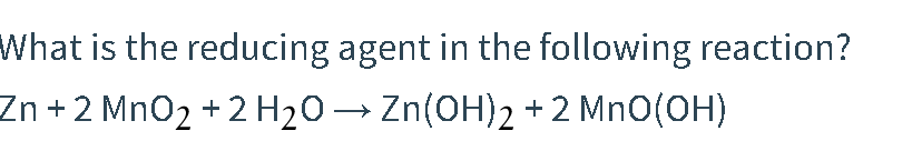 Solved What is the reducing agent in the following reaction? | Chegg.com