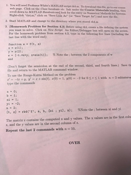 Solved 1. You will need Professor White's M script rk4.m. To | Chegg.com
