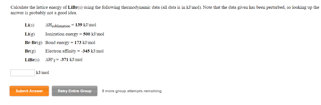 Solved Calculate the lattice energy of LiBr(s) using the | Chegg.com