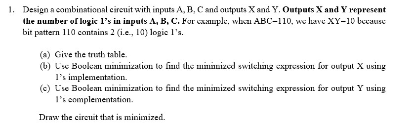 Solved 1. Design a combinational circuit with inputs A, B, C | Chegg.com