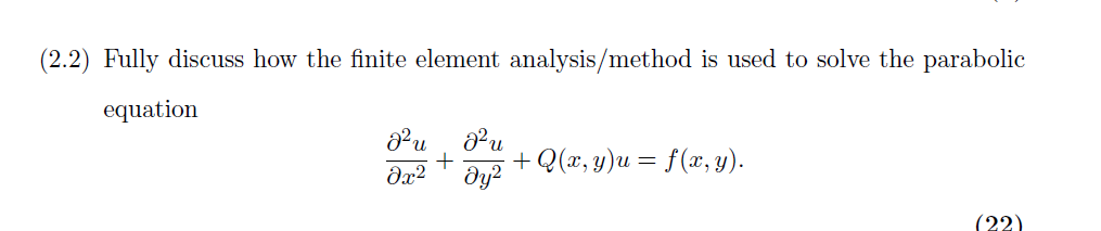 Solved (2.2) Fully discuss how the finite element | Chegg.com