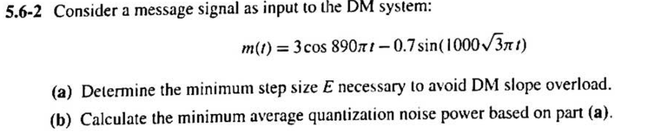 Solved 5.6-2 Consider a message signal as input to the DM | Chegg.com