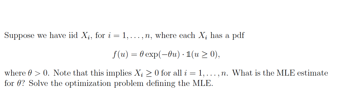 Solved Suppose we have iid Xi, for i = 1, ..., n, where each | Chegg.com