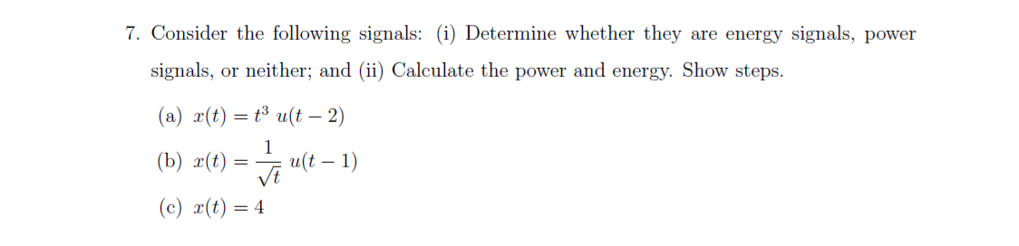 Solved 7. Consider the following signals: (i) Determine | Chegg.com