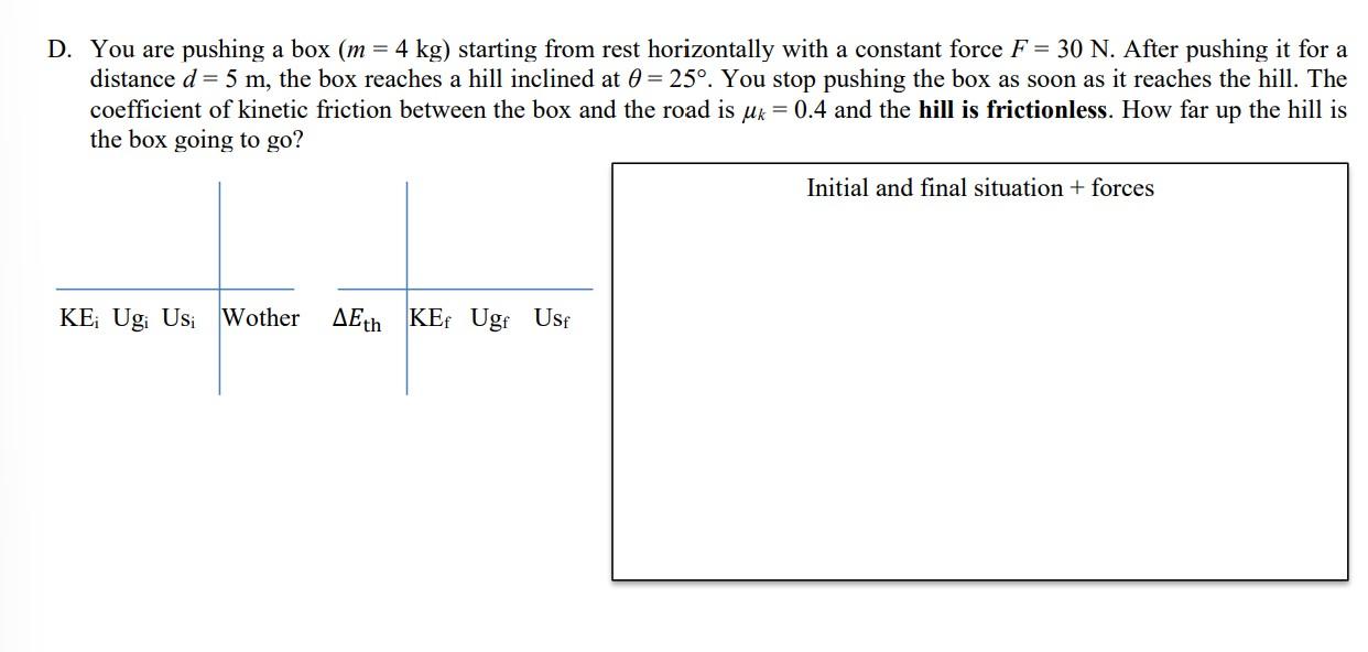 Solved D. You are pushing a box (m = 4 kg) starting from | Chegg.com